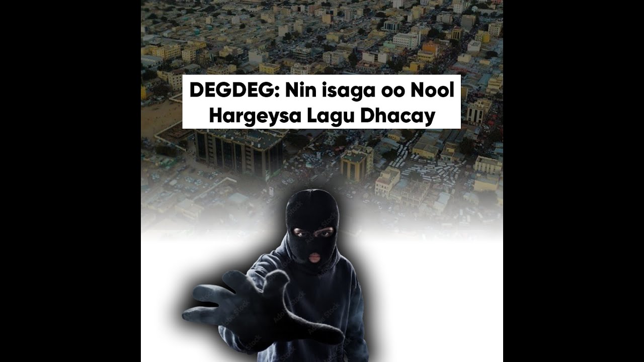 DEG DEG: Nin isaga oo Nool Hargeysa Lagu Dhacay